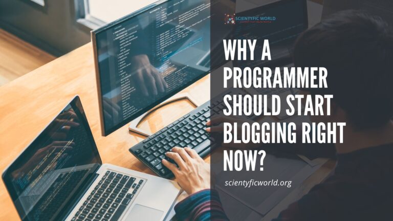 Why A Programmer Should Start Blogging Right Now? | Scientyfic World