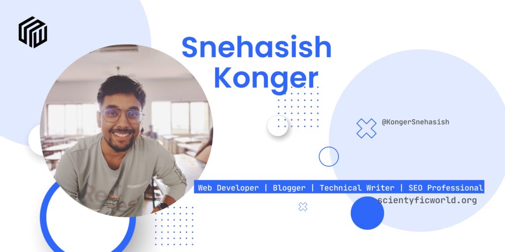 Snehasish Konger | Scientyfic World