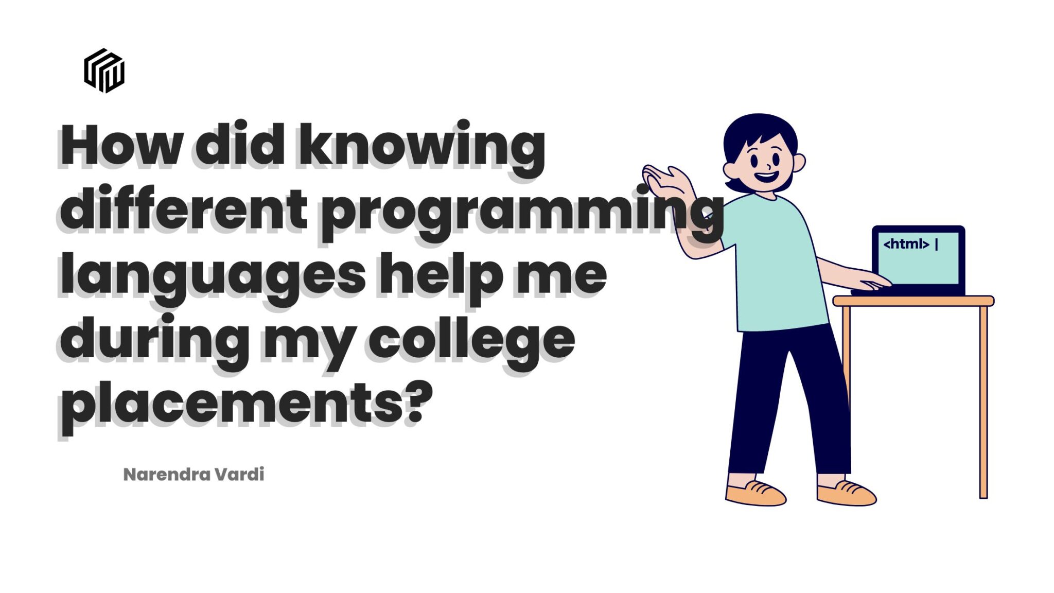 How Did Knowing Different Programming Languages Help Me During My College Placements