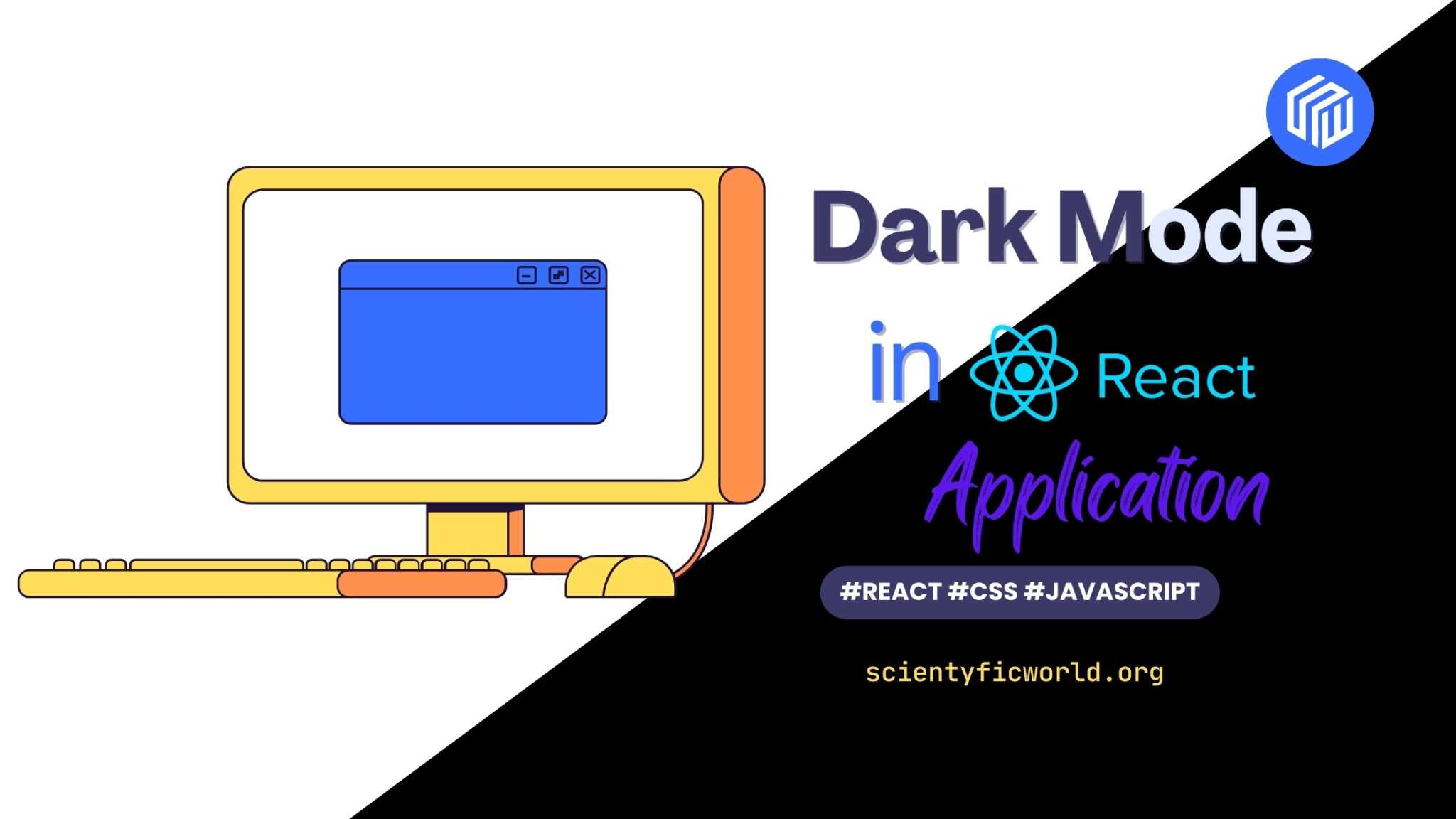 How To Utilize Dark Mode In React Application? • Scientyfic World