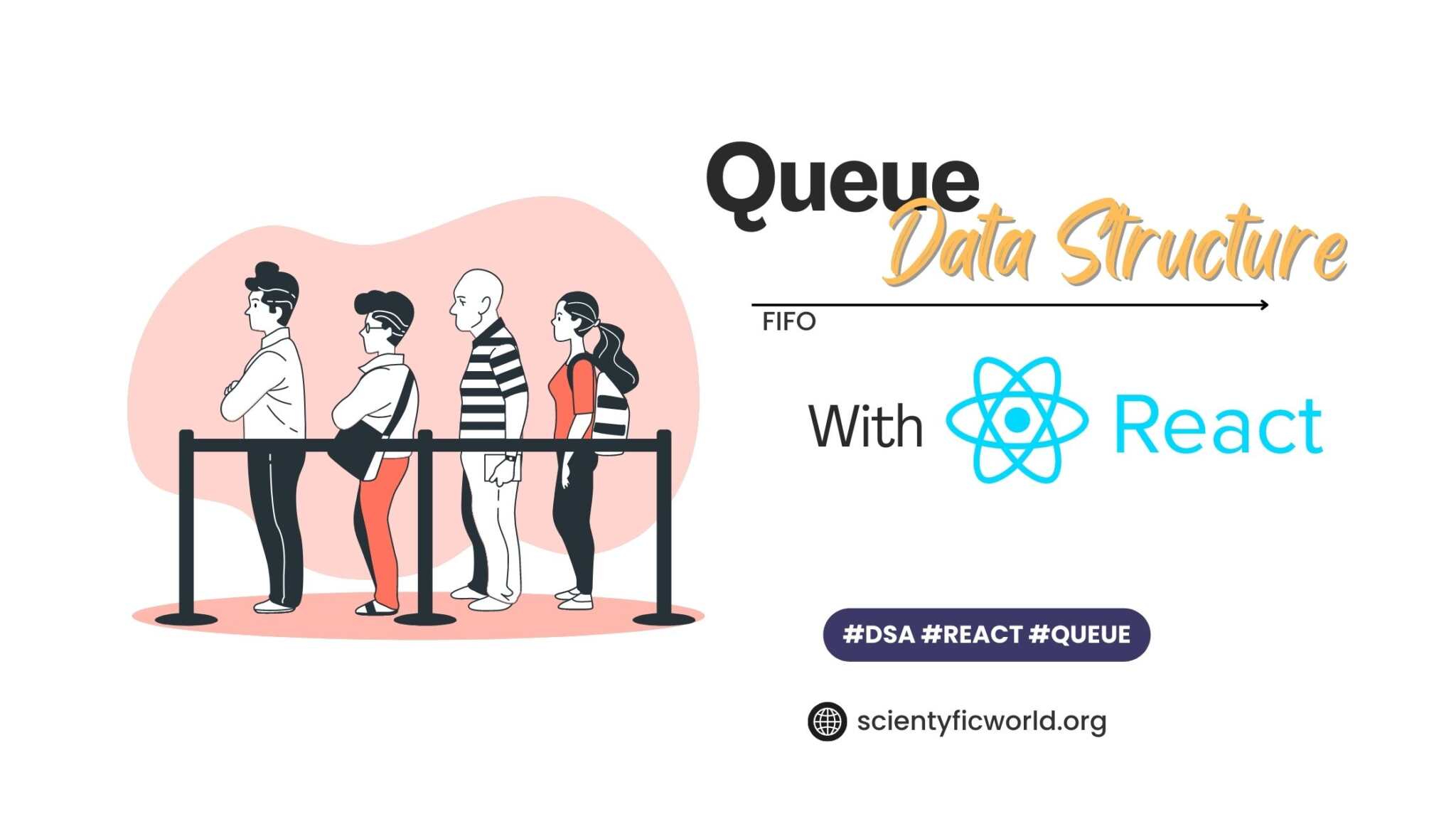 How To Implement Queue Data Structure Using Reactjs • Scientyfic World 5894